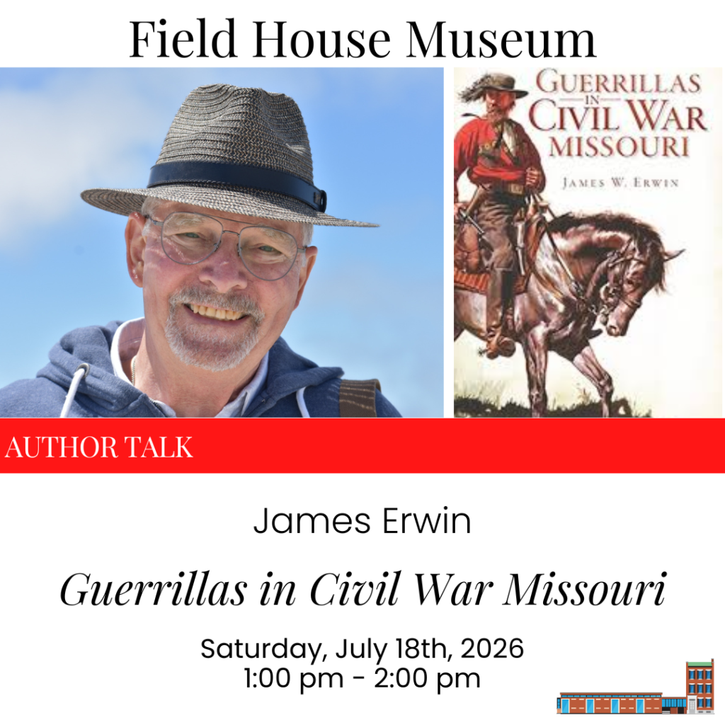 Author Talk: Guerrillas in Civil War Missouri | Field House Museum